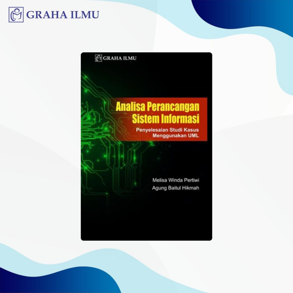 Jual Analisa Perancangan Sistem Informasi; Penyelesaian Studi Kasus Menggunakan UML - Melisa ...