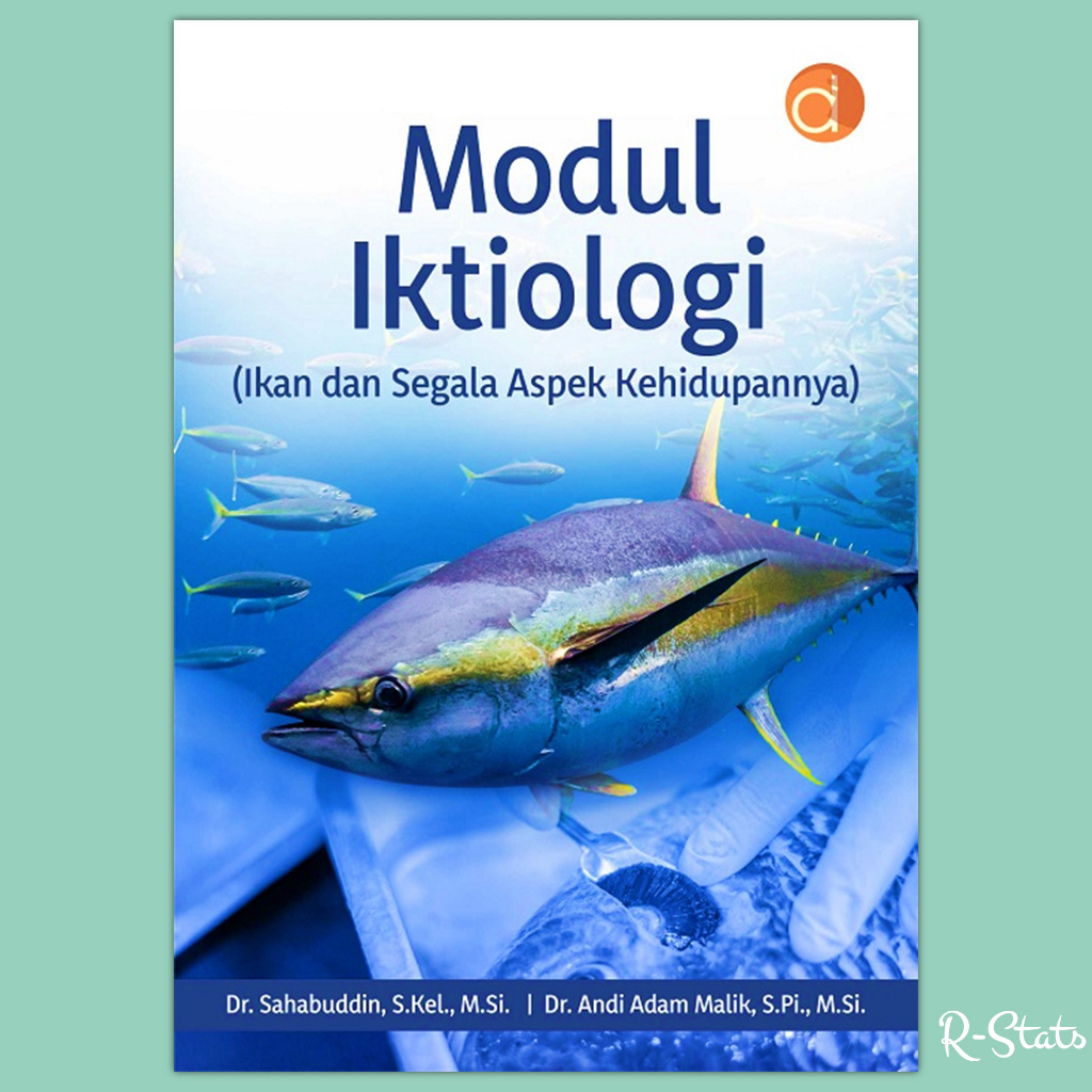 Jual Buku Modul Iktiologi (Ikan dan Segala Aspek Kehidupannya) Ikhtiologi - Sahabuddin dan Andi ...