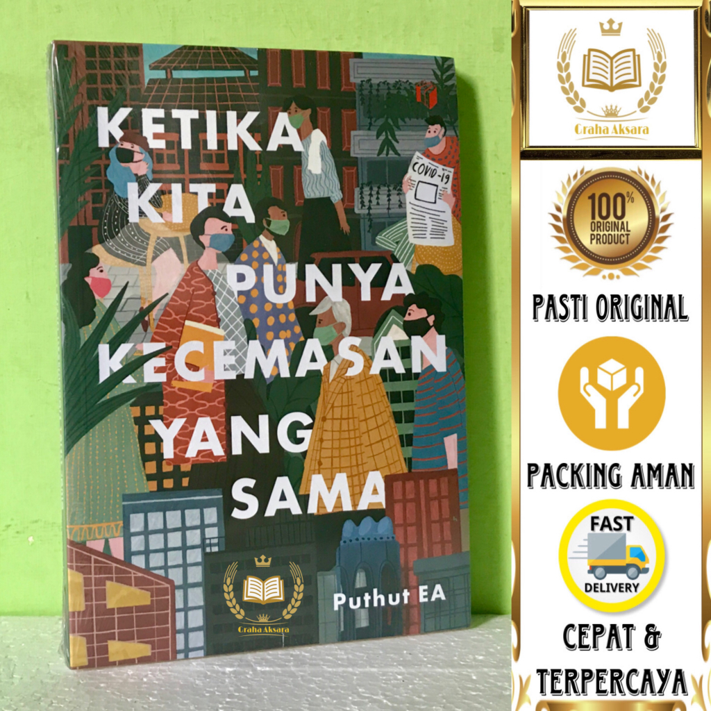 Jual Buku Ketika Kita Punya Kecemasan Yang Sama - Puthut EA | Shopee Indonesia