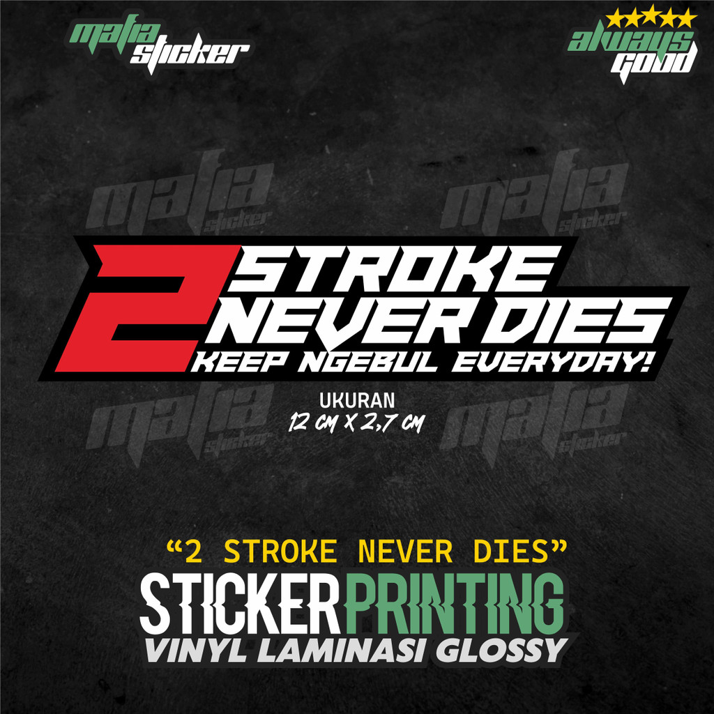 Jual STICKER/STIKER PRINT CUT 2 STROKE NEVER DIES KEEP NGBUL EVERYDAY ...
