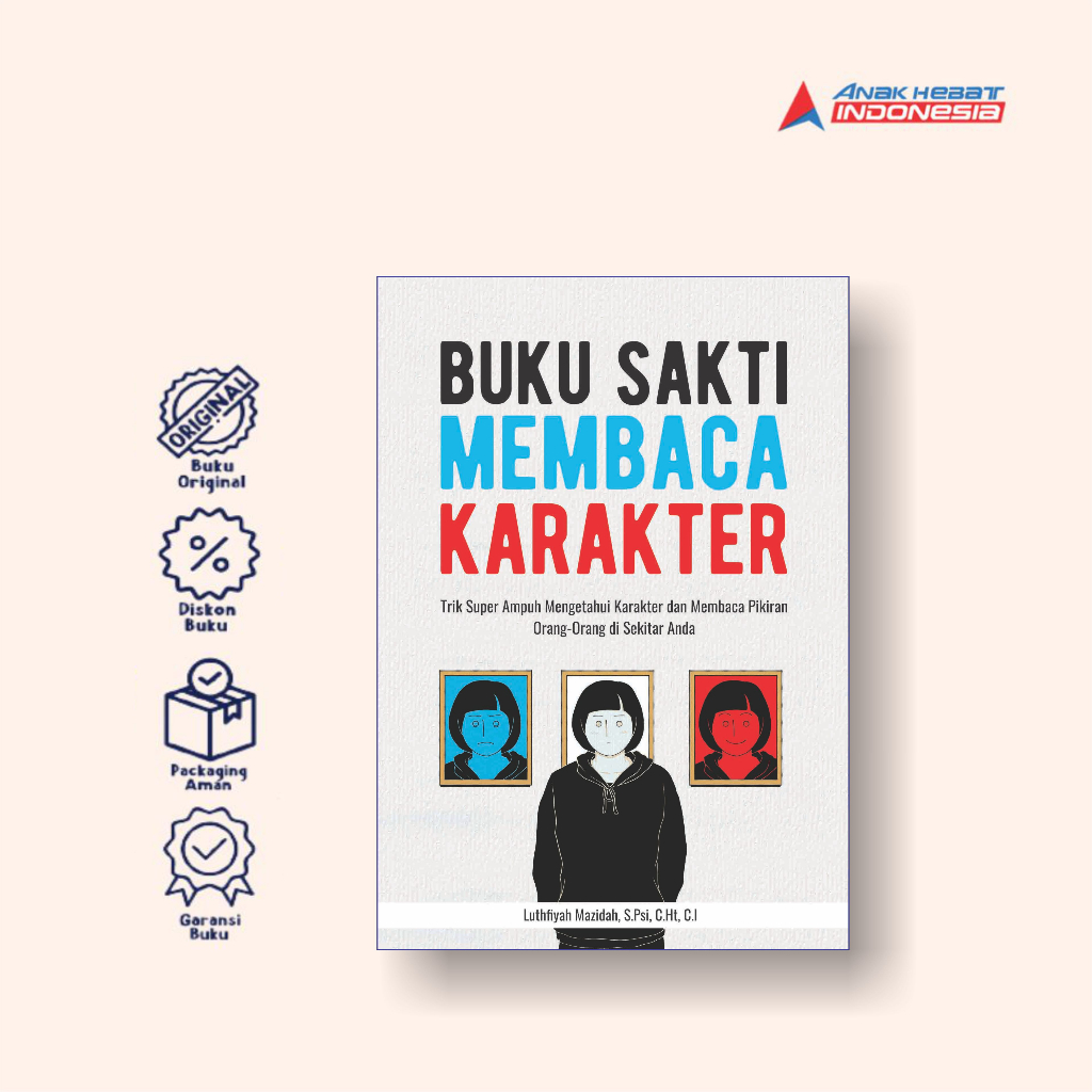 Jual Buku Sakti Membaca Karakter: Trik Super Ampuh Mengetahui Karakter & Membaca Pikiran Orang ...