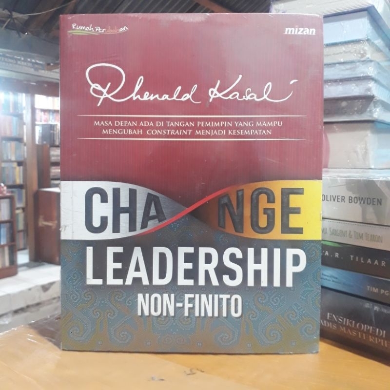 Jual Buku CHANGE LEADERSHIP: Non-Finito | Rhenald Kasali (Mizan ...