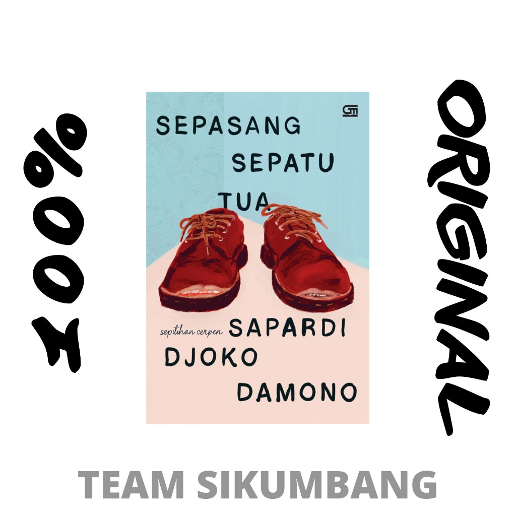 Jual Buku Sepasang Sepatu Tua Edisi 2023 by Sapardi Djoko Damono ...