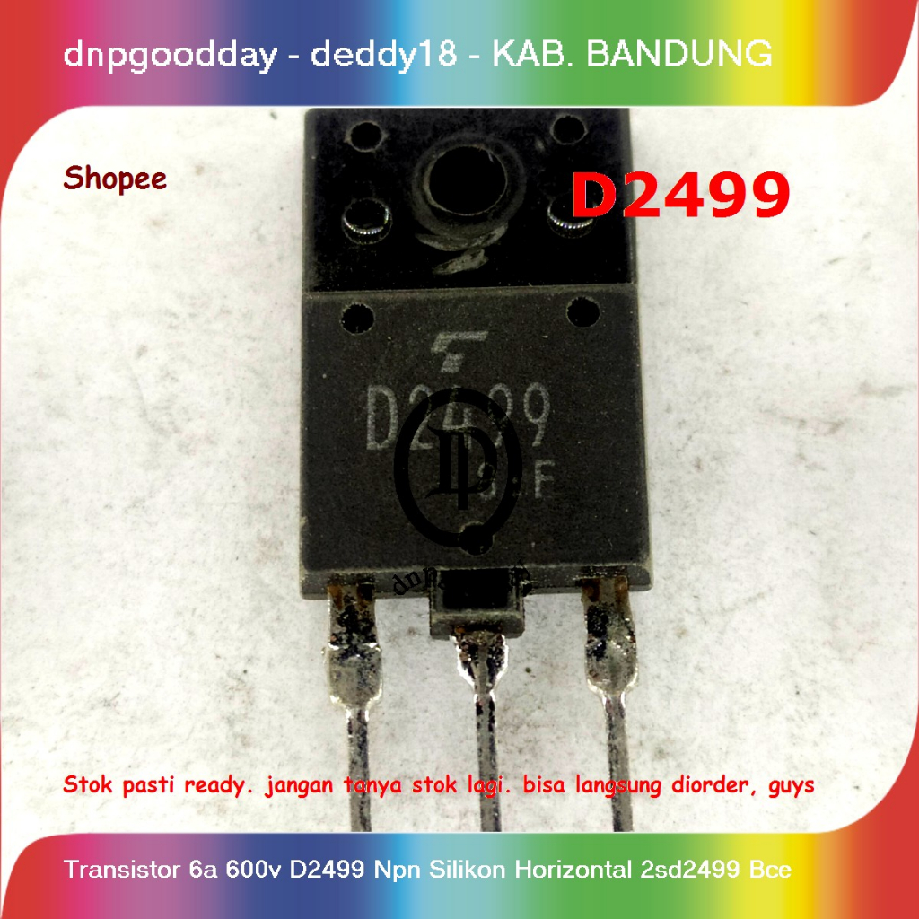 Jual Transistor 6a 600v D2499 Npn Silikon Horizontal 2sd2499 Bce ...