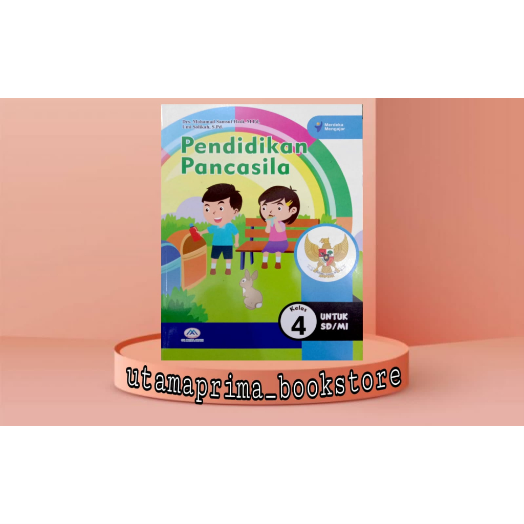 Jual BUKU SISWA PENDIDIKAN PANCASILA KELAS 4 KURIKULUM PENGGERAK-MERDEKA SD/MI PENERBIT: MITRA ...