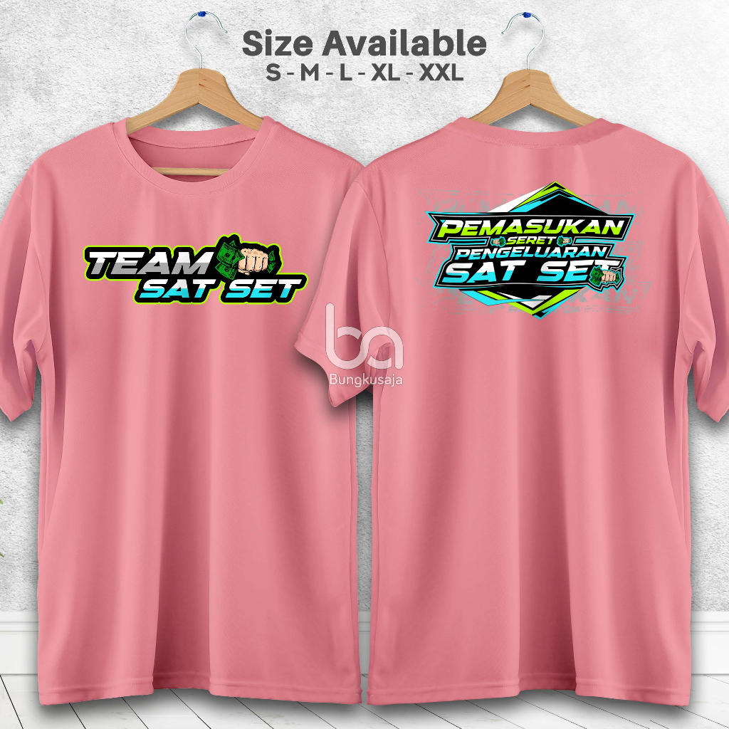 Jual Kaos Team Sat Set Pemasukan Seret Pengeluaran Sat Set Baju Distro Kata Kata Racing Pasukan ...