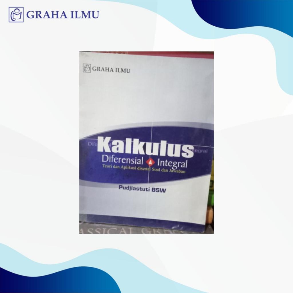 Jual Kalkulus Diferensial & Integral; Teori dan Aplikasi disertai Soal ...