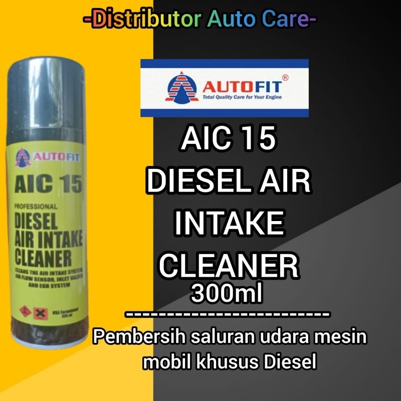 Jual Diesel Air Intake Cleaner 300 ml AIC Autofit Foam Tune Up ...