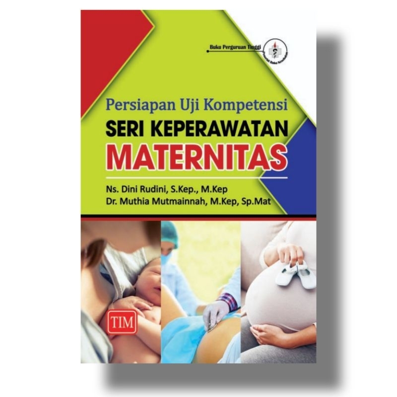 Jual BUKU PERSIAPAN UJI KOMPETENSI UKOM SERI KEPERAWATAN MATERNITAS DINI RUDINI TAHUN 2023 ...