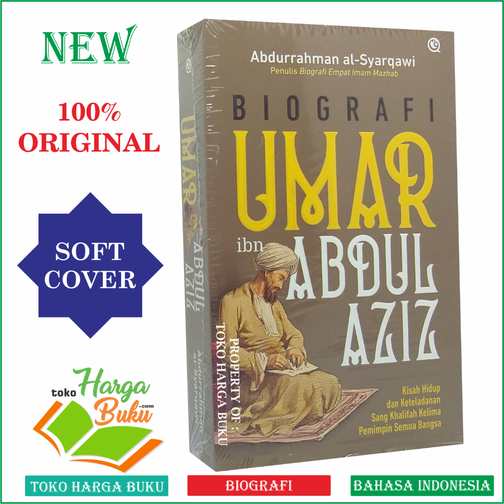 Jual Biografi Umar Ibn Abdul Aziz Kisah Hidup dan Keteladanan Sang Khalifah Kelima Pemimpin ...