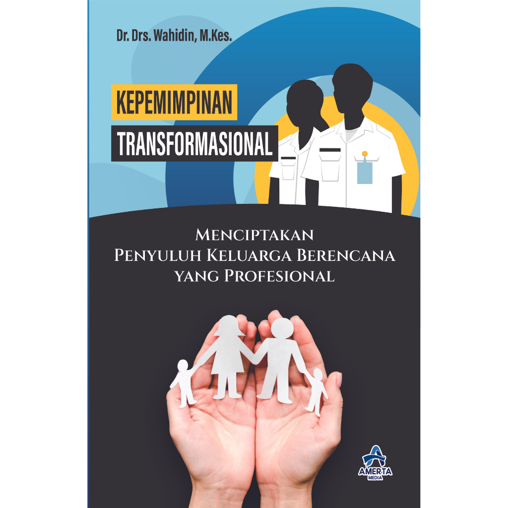 Jual KEPEMIMPINAN DAN TRANSFORMASIONAL (MENCIPTAKAN PENYULUH KELUARGA ...