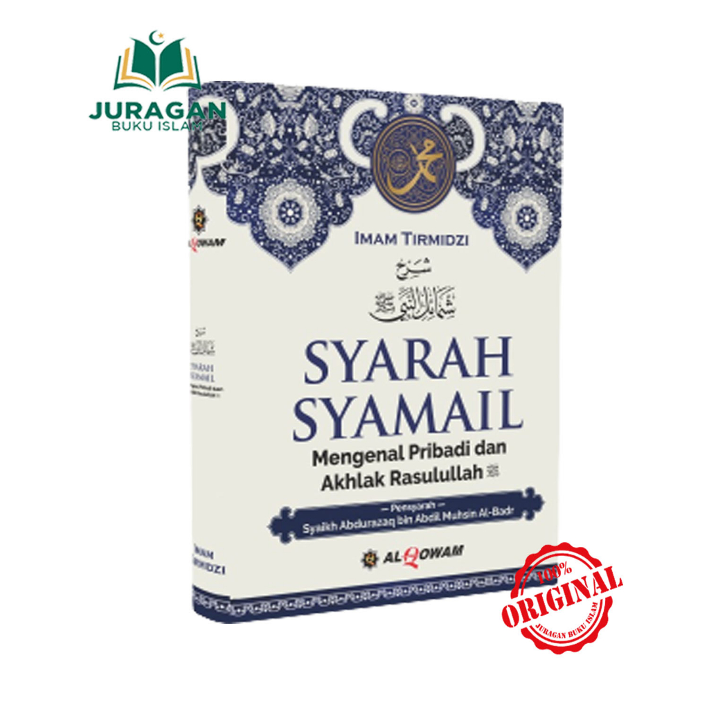 Jual BUKU Syarah Syamail (Mengenal Pribadi & Akhlak Rasulullah) - Al ...