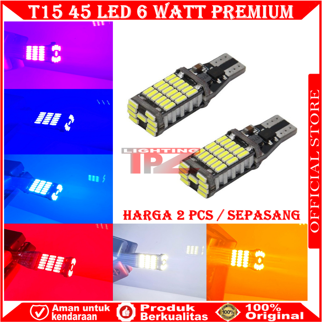 Jual ORIGINAL T15 LAMPU LED T10 45 LED 6 WATT PREMIUM LED CANBUS SUPER BRIGHT LAMPU SENJA MOTOR ...