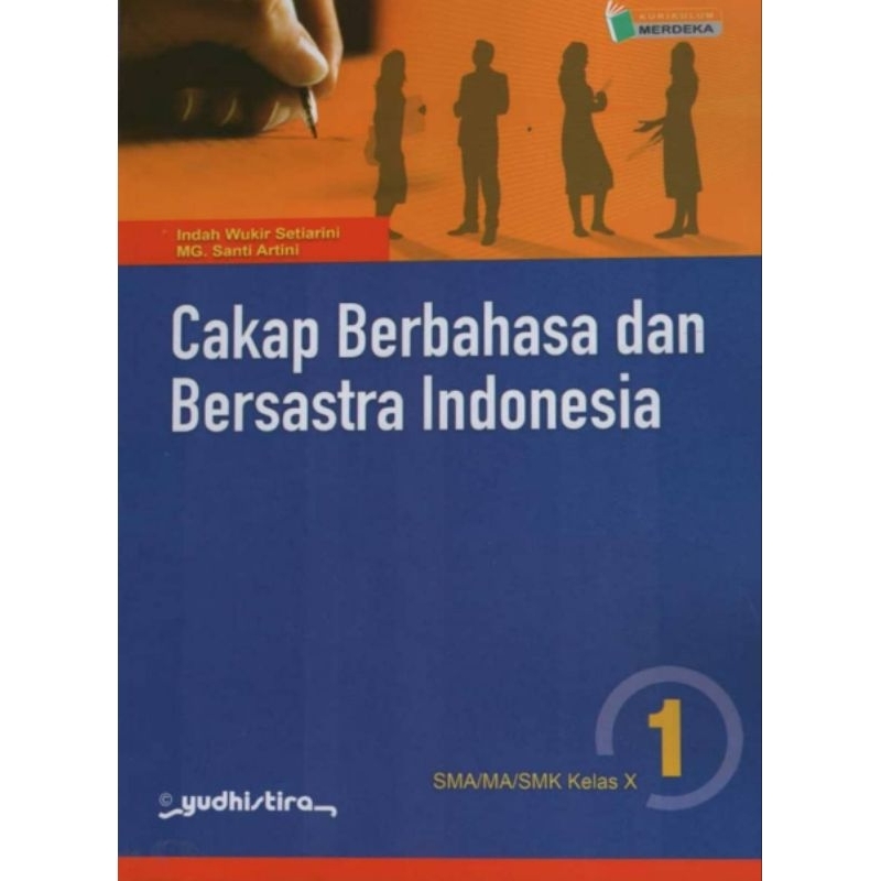 Jual CAKAP BERBAHASA DAN BERSASTRA INDONESIA 1 SMA MA SMK KELAS X KURIKULUM MERDEKA | Shopee ...