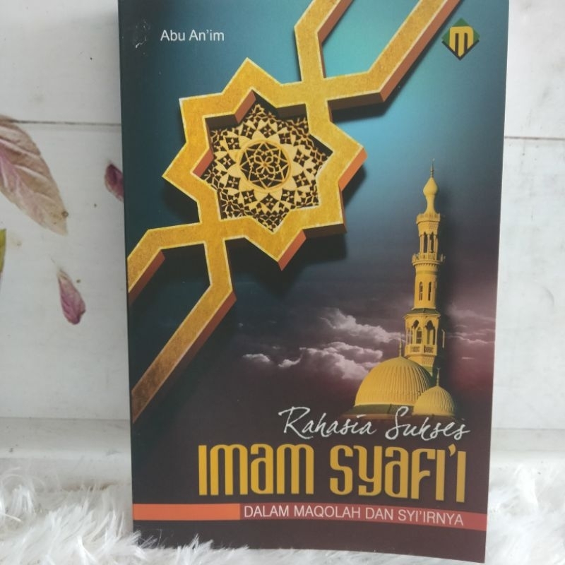 Jual Buku Rahasia Sukses Imam Syafi'i - Dalam Maqolah Dan Sya'irnya | Shopee Indonesia