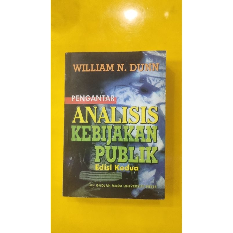 Jual pengantar analisis kebijakan publik edisi kedua William n dunn | Shopee Indonesia
