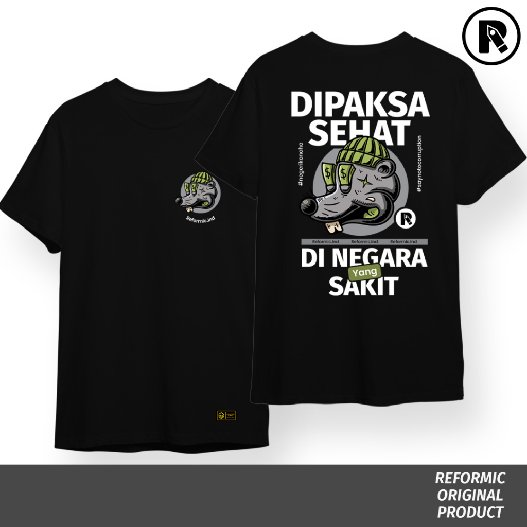 Jual Reformic Tshirt Edisi Dipaksa Sehat di Negara yang Sakit / Kaos kritik / Kaos Politik ...