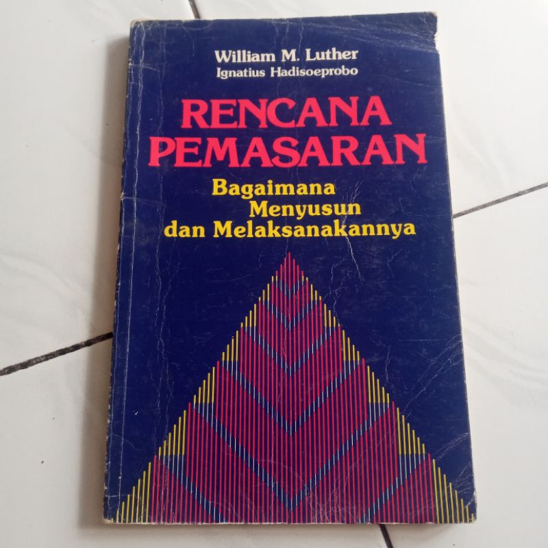 Jual Rencana pemasaran bagaimana menyusun dan melaksanakannya - William M. Luther | Shopee Indonesia