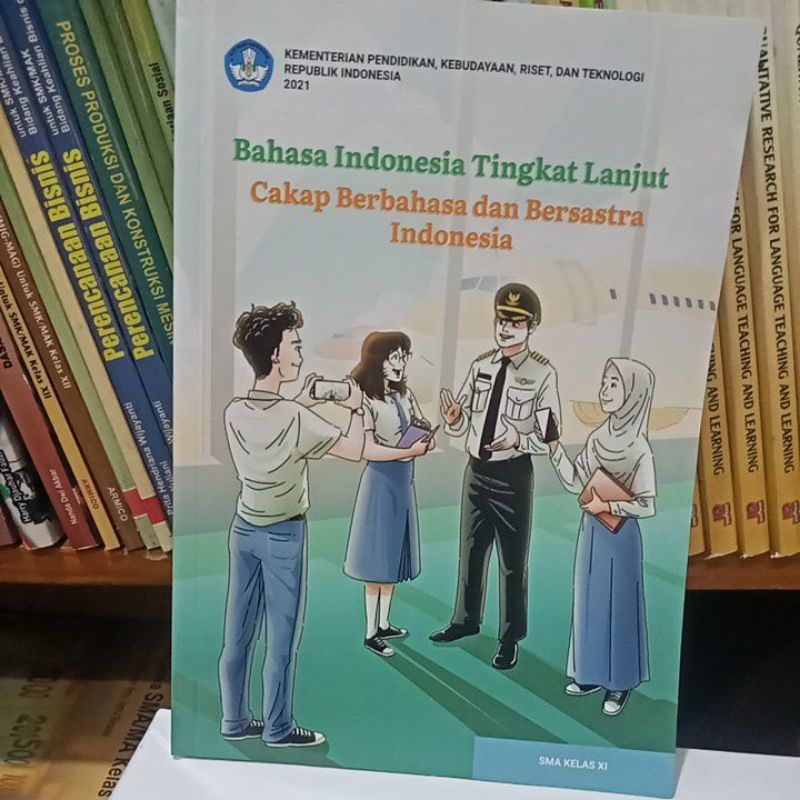 Jual buku bahasa Indonesia tingkat lanjut cakap berbahasa dan bersastra Indonesia untuk kelas 11 ...