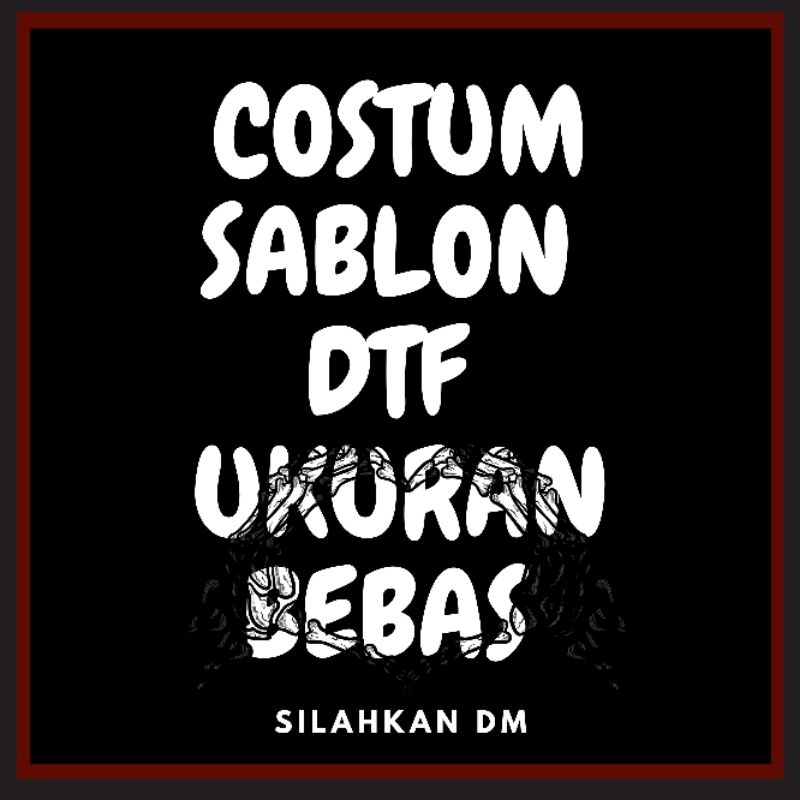 Jual costum sablon dtf | Shopee Indonesia Jual costum sablon dtf | Shopee Indonesia