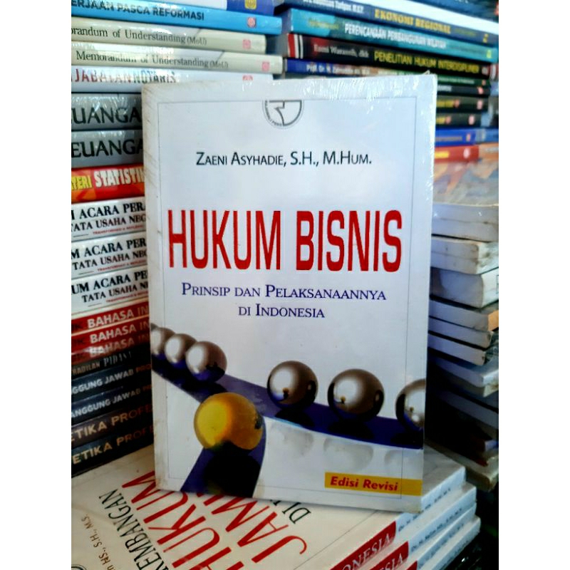 Jual Buku Hukum Bisnis Prinsip dan pelaksanaannya di Indonesia (Zaeni ... Jual Buku Hukum Bisnis Prinsip dan pelaksanaannya di Indonesia (Zaeni ...