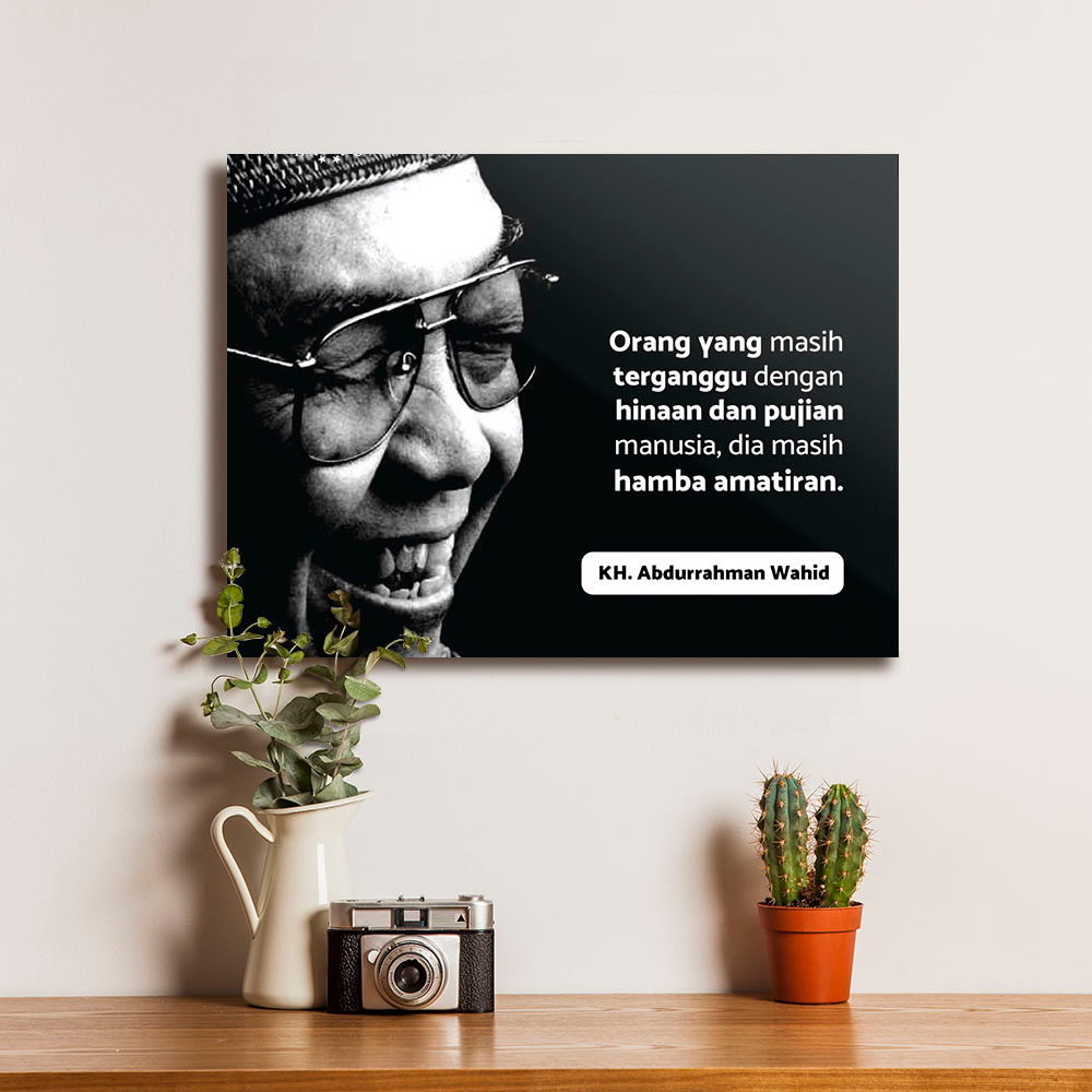 Jual Poster Quotes Gus Dur Abdurrahman Wahid Orang yang Masih Terganggu ...
