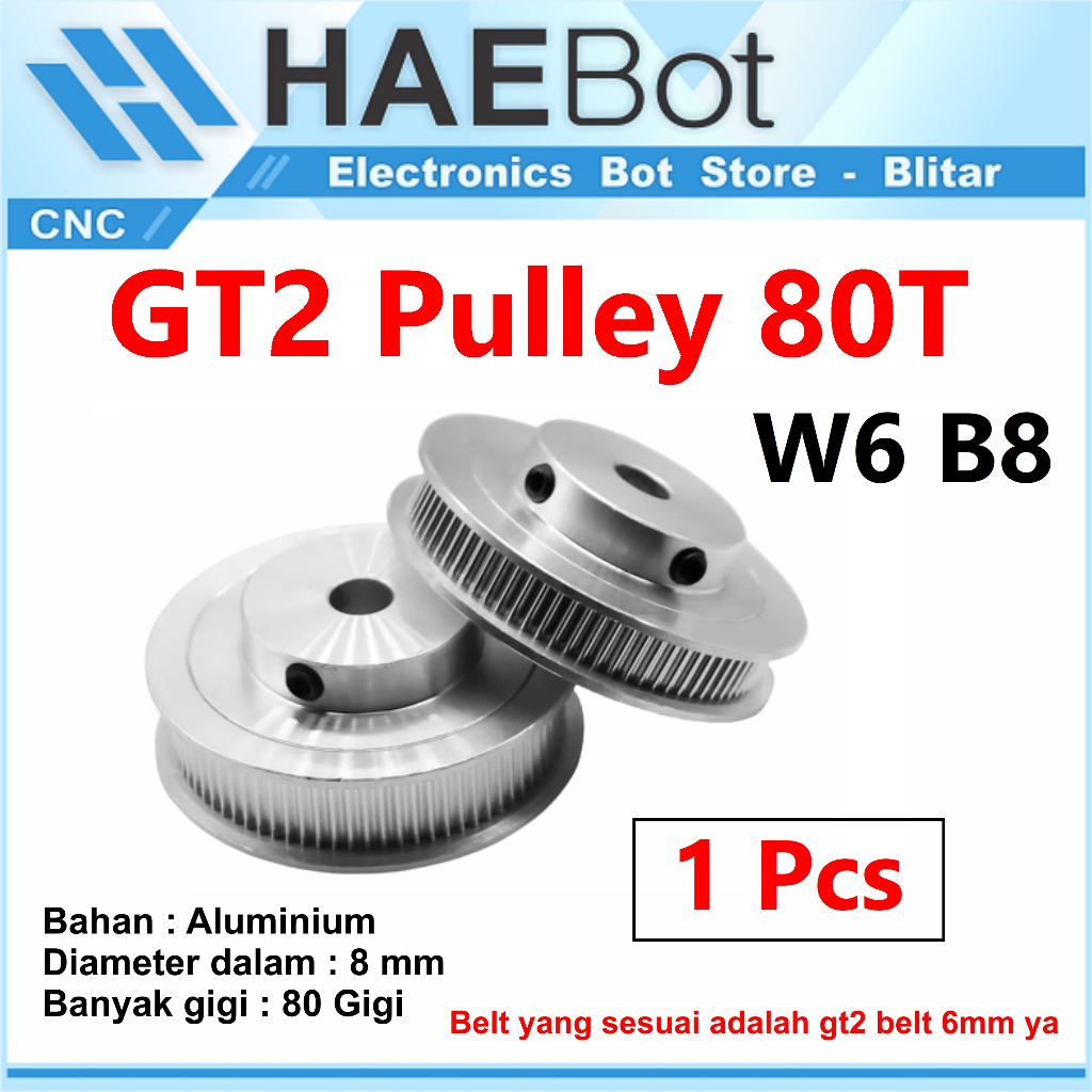 Jual [HAEBOT] GT2 Pulley Timing CNC 80T 8mm 6mm W6 B8 Lebar 6mm Puley ...