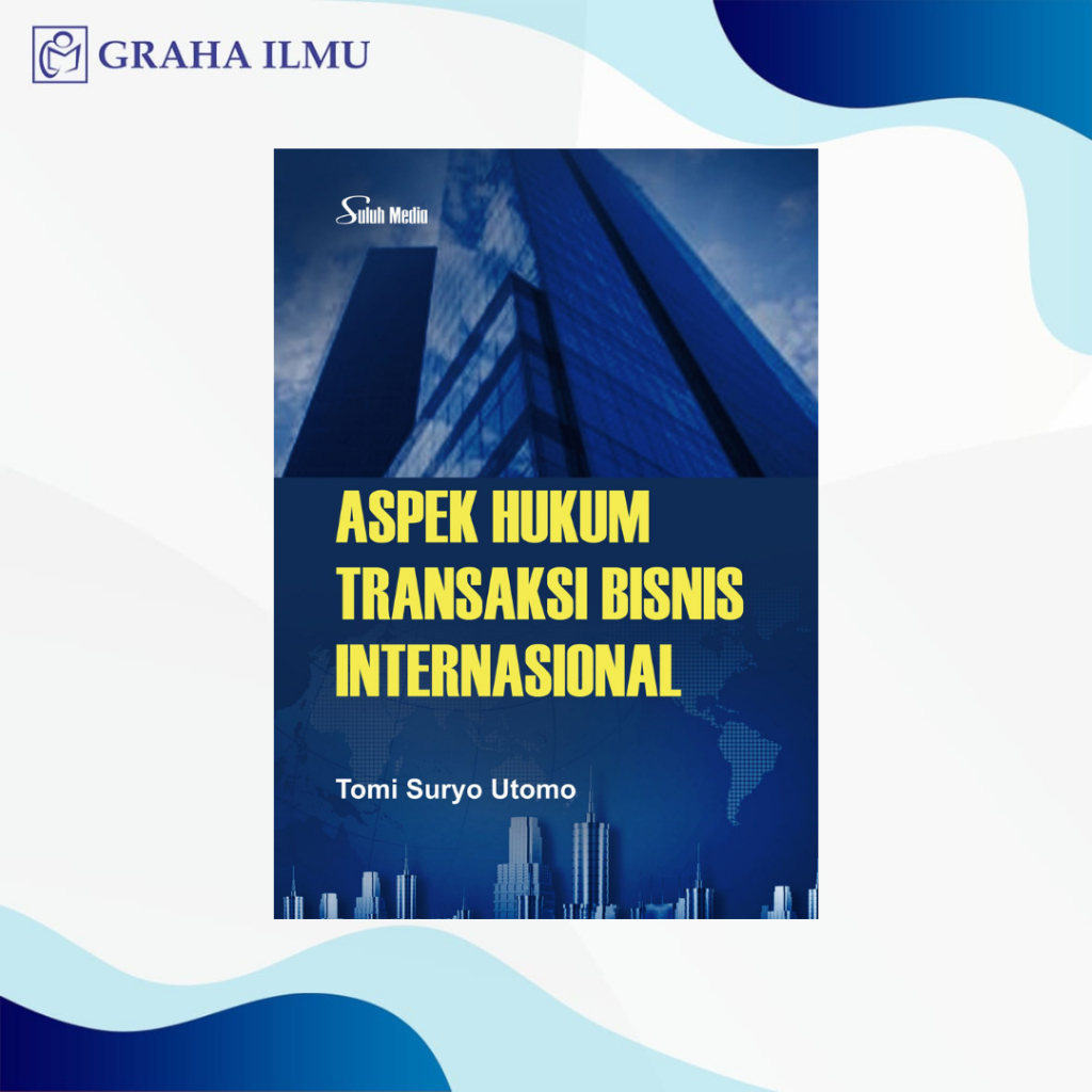 Jual Aspek Hukum Transaksi Bisnis Internasional - Tomi Suryo Utomo | Shopee Indonesia
