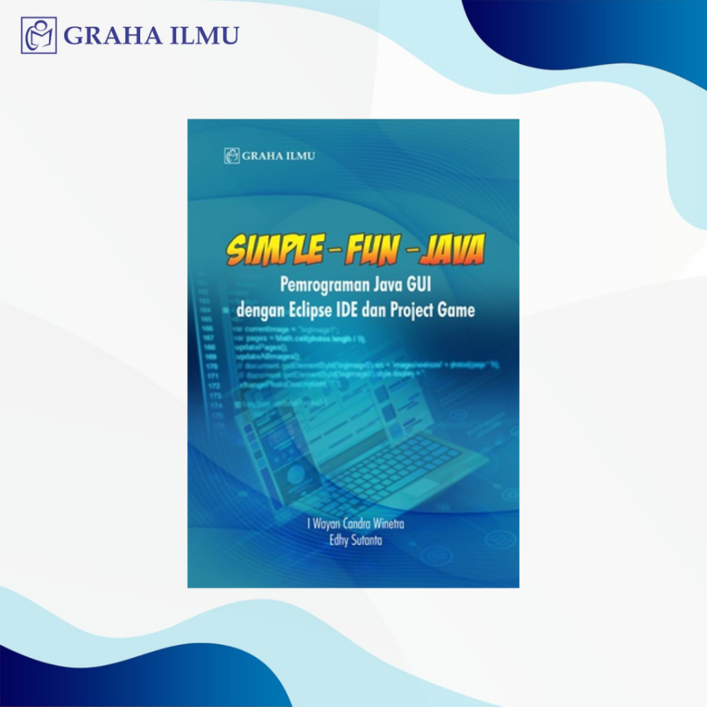 Jual Simple - Fun - Java; Pemograman Java GUI dengan Eclipse IDE dan ...