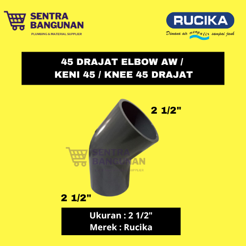 Jual KNEE 45 Derajat AW ukuran 2 1/2" / ELBOW 45 RUCIKA AW / KENI 45 DRAJAT / FITTING PIPA PVC ...