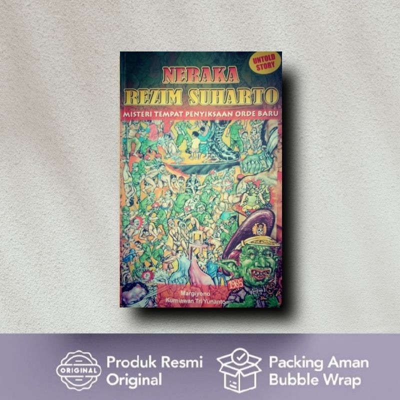 Jual Buku Neraka Rezim Soeharto: Misteri Tempat-tempat Penyiksaan Orde Baru | Shopee Indonesia