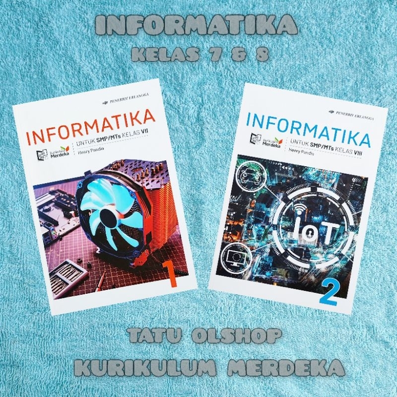 Jual Buku Kurikulum Merdeka Informatika SMP Kelas 7 8 VII VIII 1 2 Original Penerbit Erlangga ...