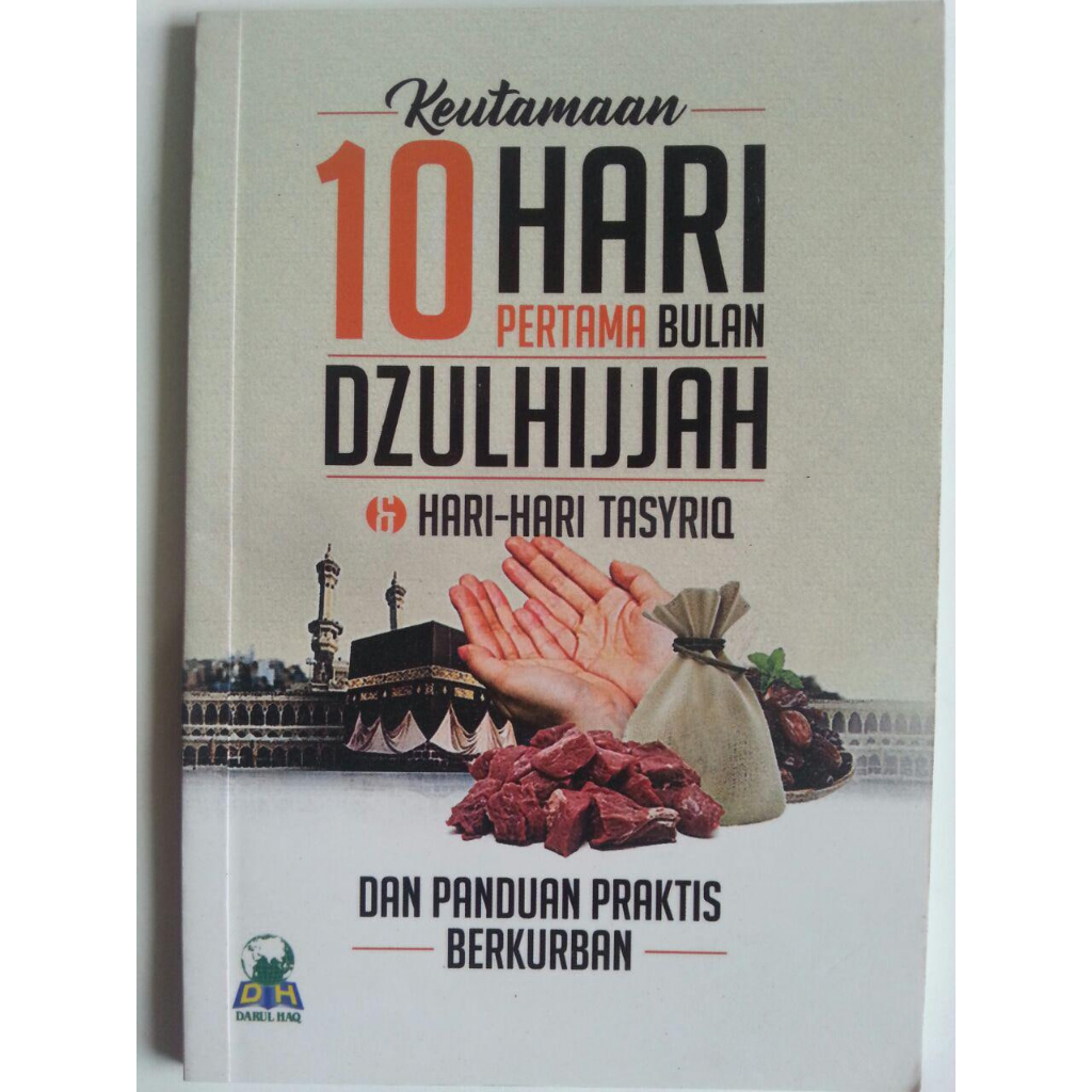 Jual Buku Keutamaan 10 Hari Pertama Bulan Dzulhijjah Tasyriq Kurban | Shopee Indonesia