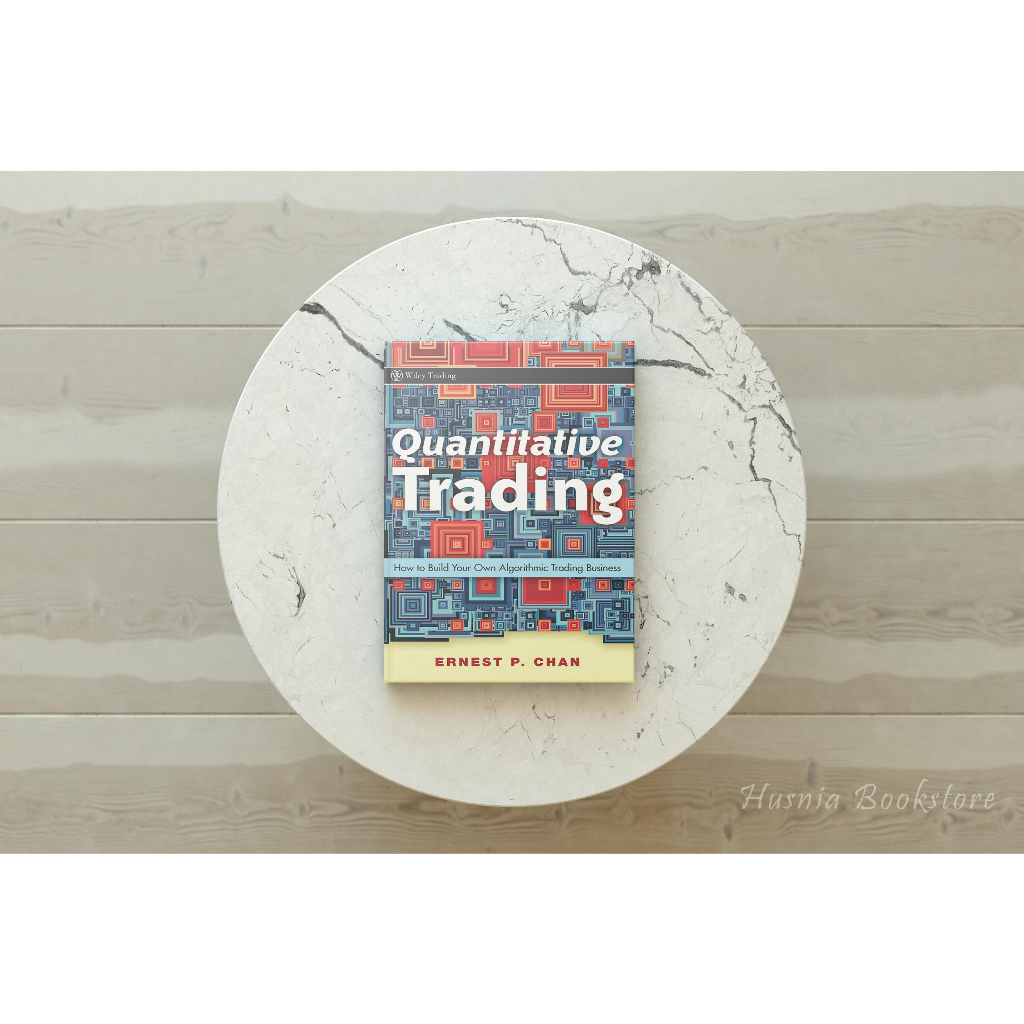 Jual Buku Quantitative Trading (Chan, Ernest P) | Shopee Indonesia Jual Buku Quantitative Trading (Chan, Ernest P) | Shopee Indonesia