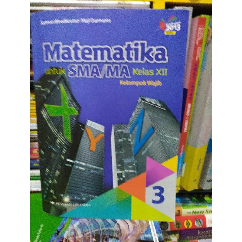 Jual MATEMATIKA UNTUK SMA/ MA KELAS 12 KELOMPOK WAJIB K.2013 ERLANGGA | Shopee Indonesia