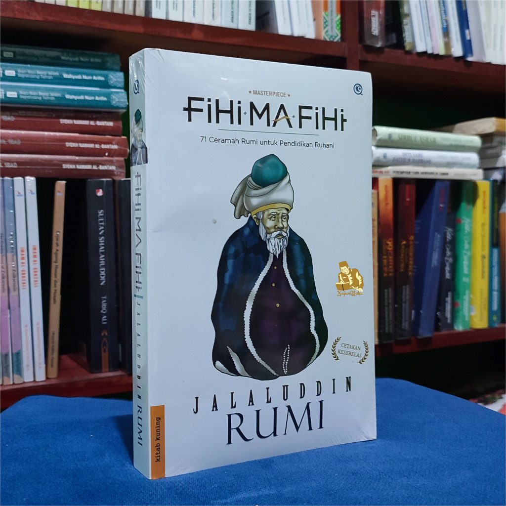 Jual BUKU FIHI MA FIHI - 71 Ceramah Rumi Untuk Pendidikan Ruhani ...
