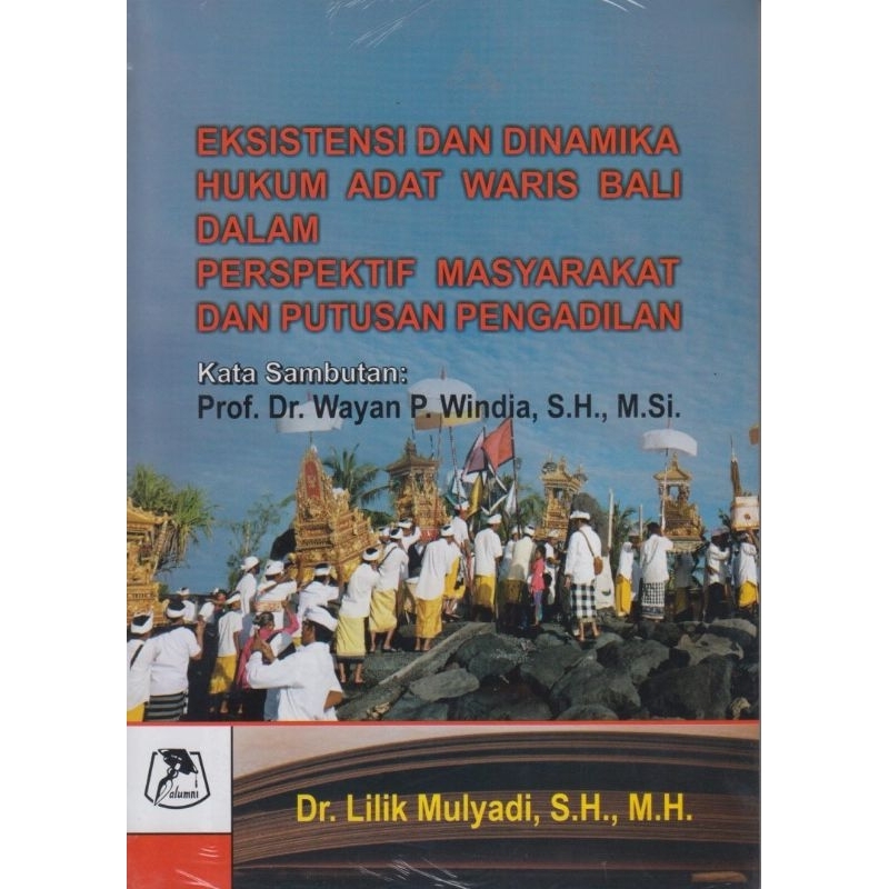 Jual EKSISTENSI DAN DINAMIKA HUKUM ADAT WARIS BALI DALAM PERSPEKTIF MASYARAKAT DAN PUTUSAN ...