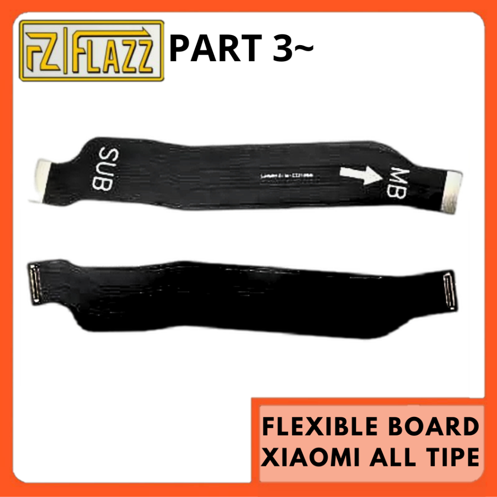 Jual PART 3~ FLEXIBLE BOARD MAINBOARD XIAOMI REDMI 5 PLUS 5A 6 PRO NOTE ...