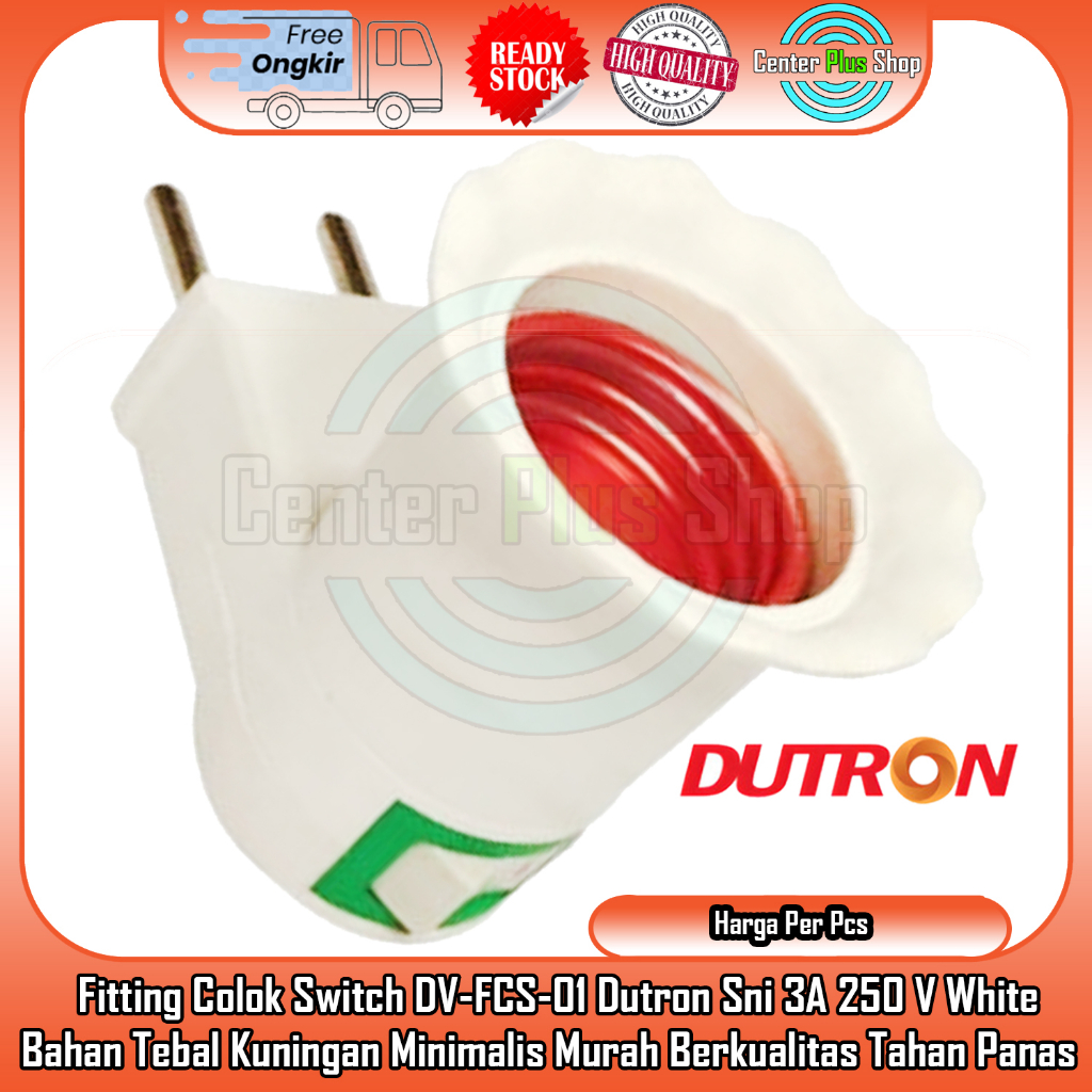 Jual Fitting Colok Switch DV-FCS-01 Dutron Sni 3A 250 V Fitting Colok Lampu White Dv-Fcs-01 ...