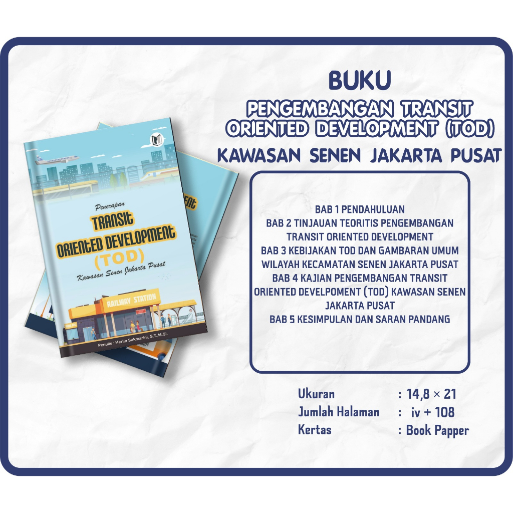 Jual BUKU PENGEMBANGAN TRANSIT ORIENTED DEVELOPMENT (TOD) KAWASAN SENEN JAKARTA PUSAT | Shopee ...