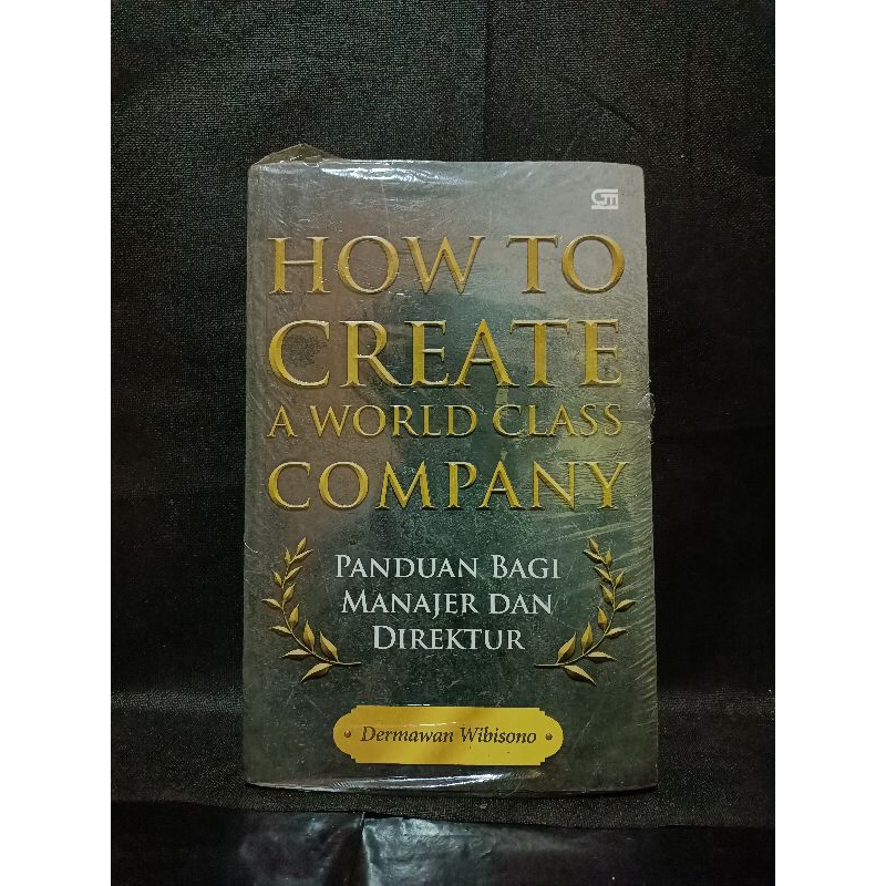Jual BUKU ORIGINAL HOW TO CREATE A WORLD CLASS COMPANY-DERMAWAN ...