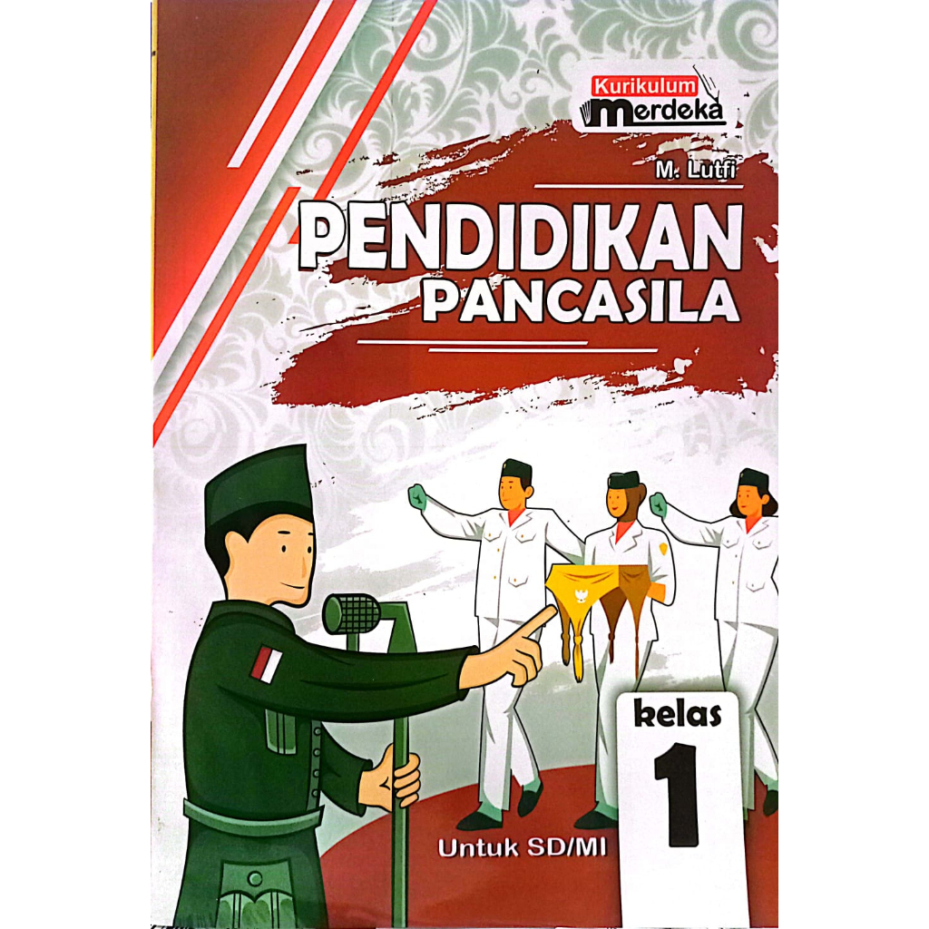 Jual BUKU SISWA PENDIDIKAN PANCASILA (PPKN) KELAS 1 KURIKULUM PENGGERAK-MERDEKA SD/MI (PENERBIT ...