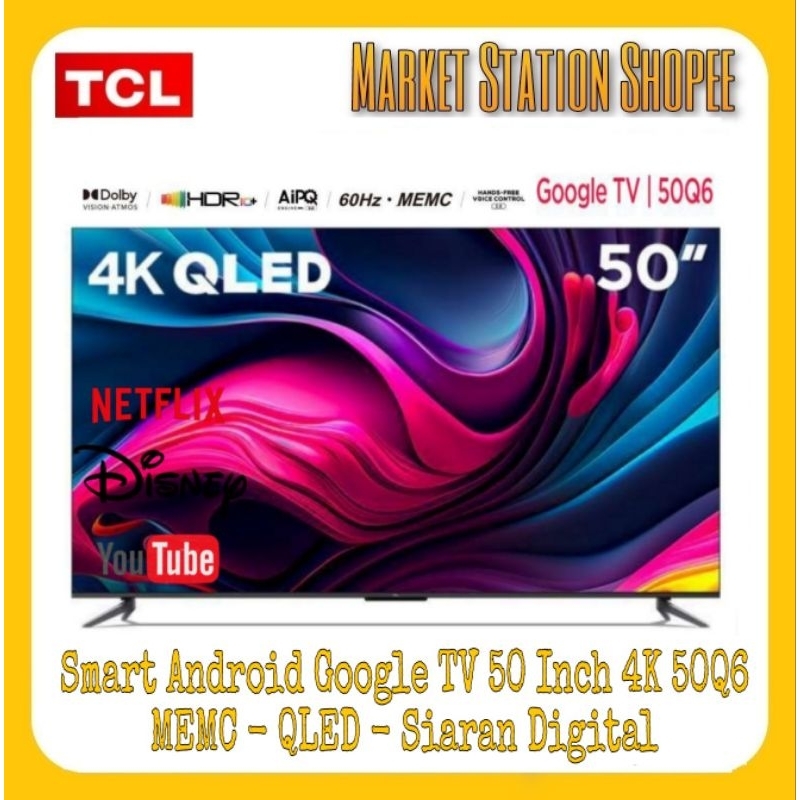 Jual Smart Android Google TV TCL 50 Inch 4K QLED 50Q6 Garansi Resmi ...