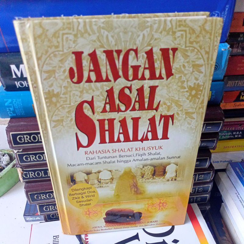 Jual BUKU JANGAN ASAL SHALAT by ABDUL MANAN bin H MUHAMMAD SOBARI ...