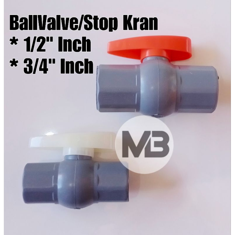 Jual Stop Kran Keran 1/2" dan 3/4" l Ballvalve Pvc l Ball Valve | Shopee Indonesia