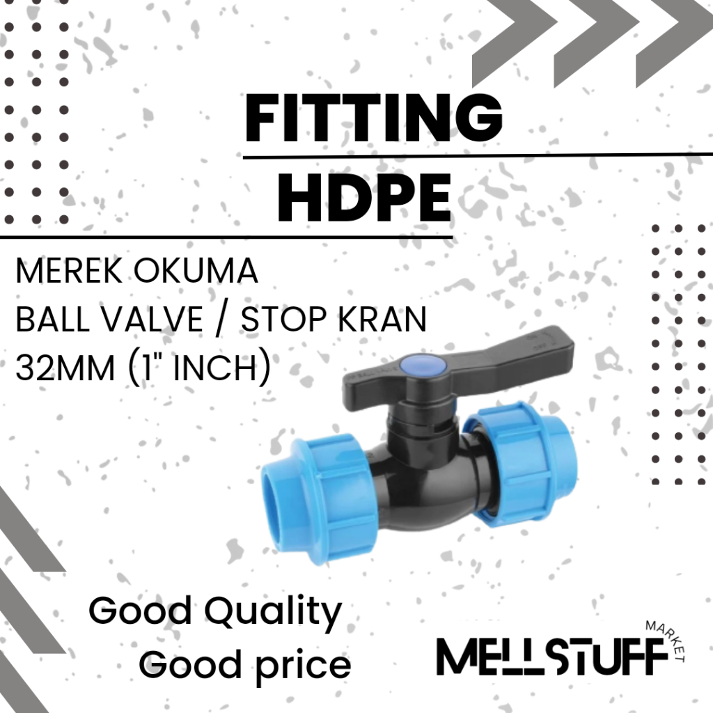 Jual Fitting HDPE Ball Valve/ Stop Kran Merk OKUMA Ukuran 32 MM (1" Inch) Sambungan Pipa HDPE ...