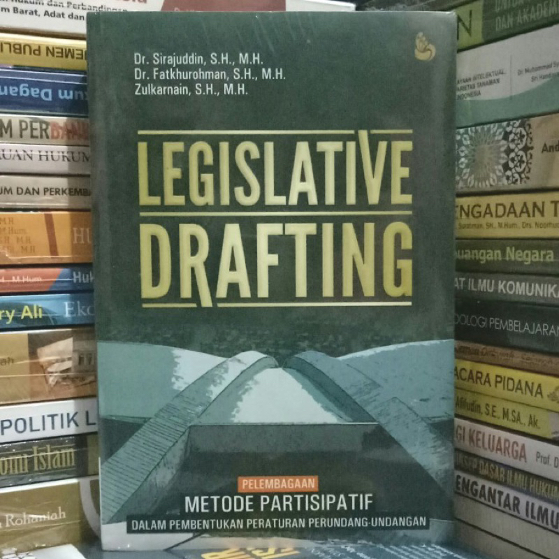 Jual Legislative Drafting pelembagaan metode partisipatif dalam perancangan perundang-undangan ...