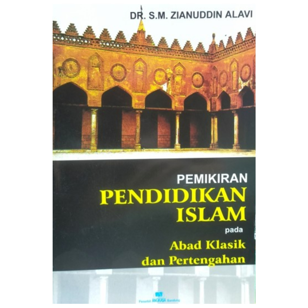 Jual Pemikiran Pendidikan Islam pada Abad Klasik dan Pertengahan - S M ...
