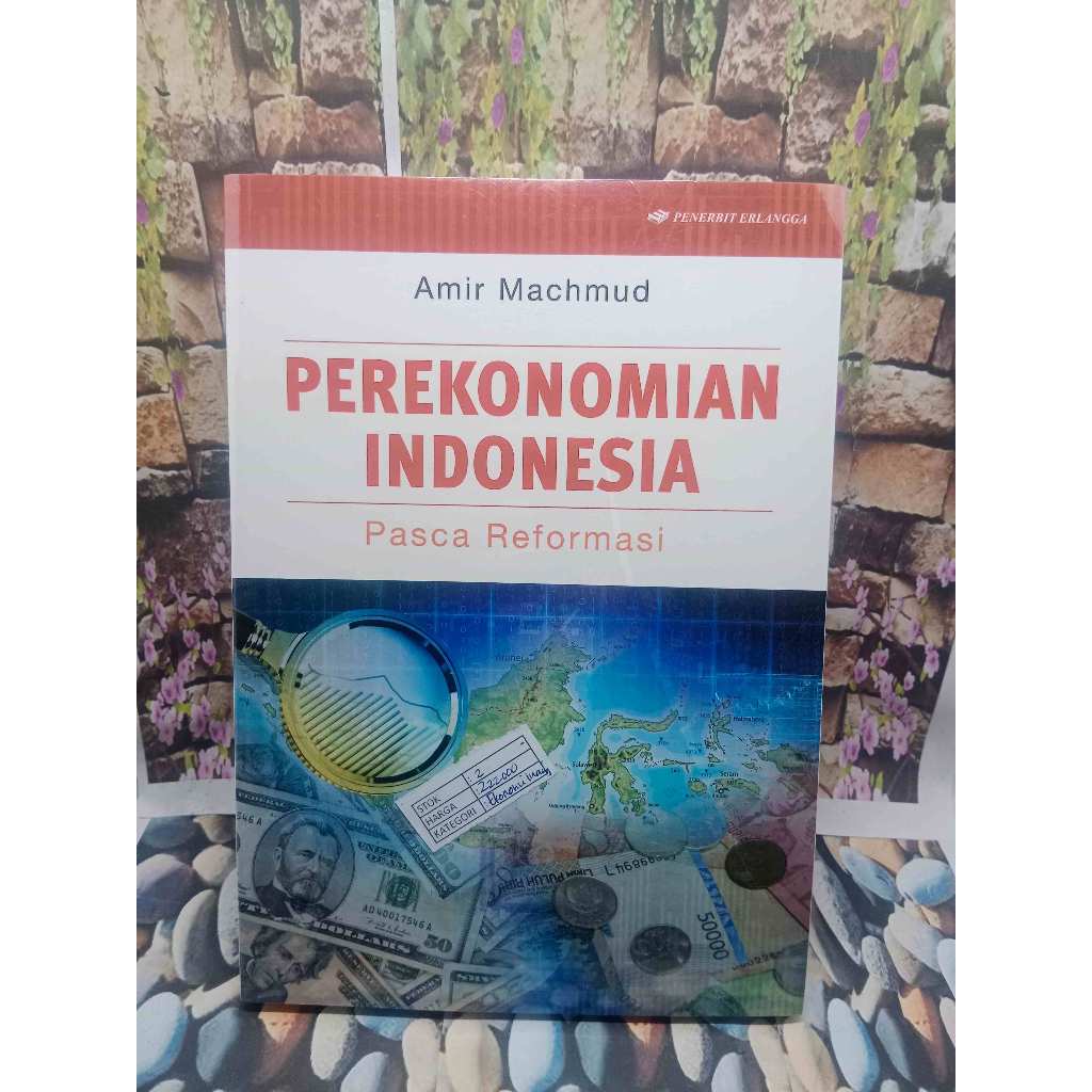 Jual BUKU PEREKONOMIAN INDONESIA PASCA REFORMASI OLEH AMIR MACHMUD ...