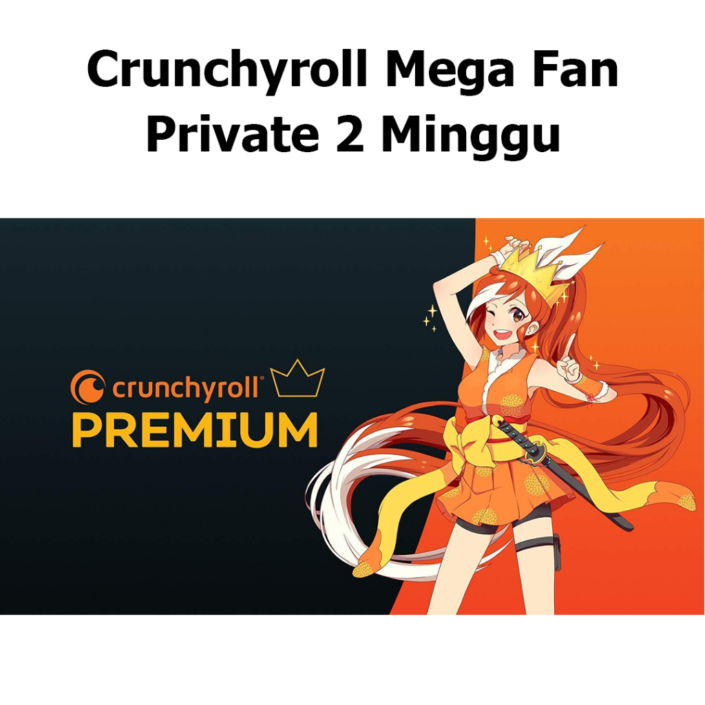 Jual Crunchyroll Mega Fan Premium 2 Minggu | Shopee Indonesia